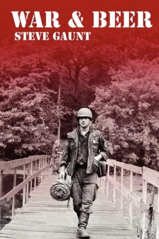 War and Beer, Steve Gaunt | 9780956483119 | Boeken | bol.com