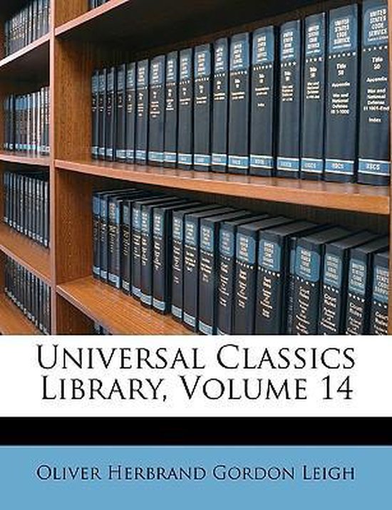 Universal Classics Library, Volume 14 | 9781146788601 | Oliver Herbrand ...
