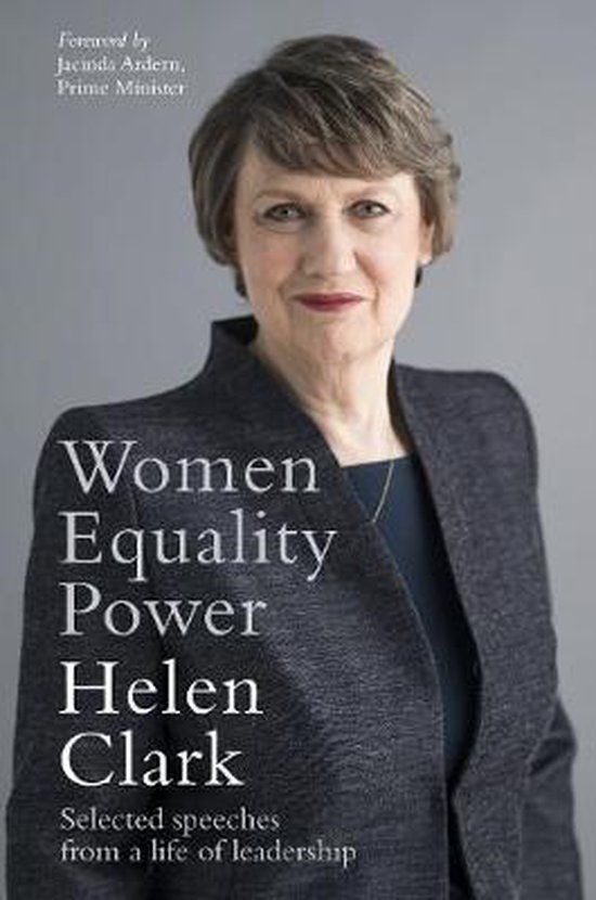Women, Equality, Power, Helen Clark | 9781988547053 | Boeken | bol.com