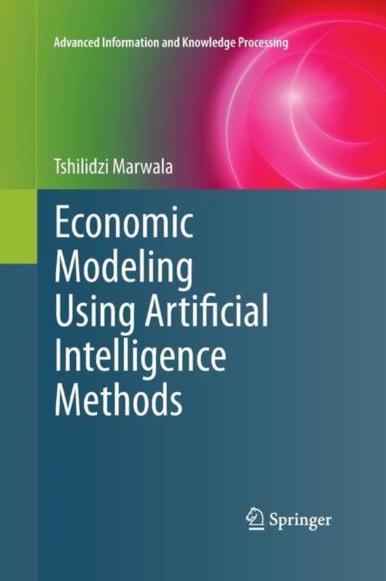 Advanced Information and Knowledge Processing- Economic Modeling Using Artificial... | bol