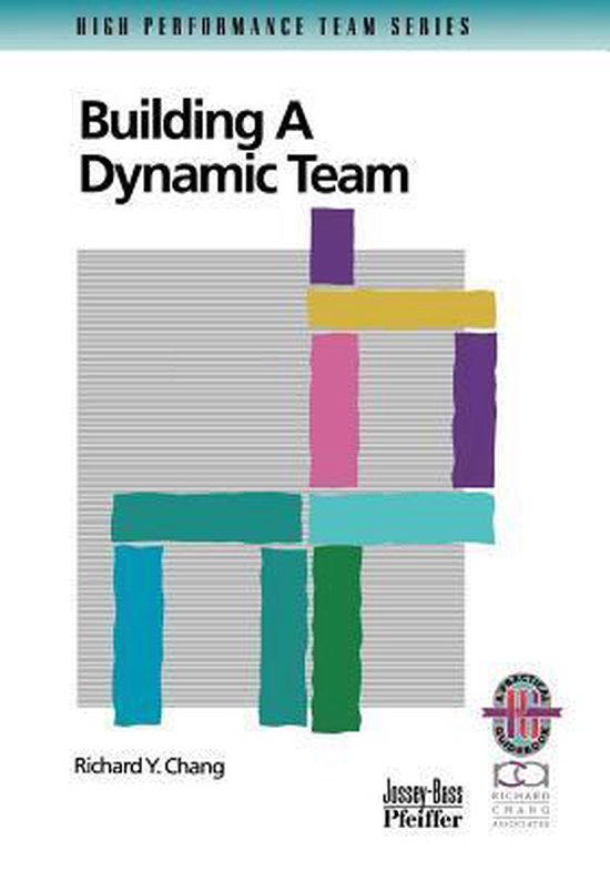 Building a Dynamic Team, Richard Y. Chang | 9780787950910 | Boeken | bol