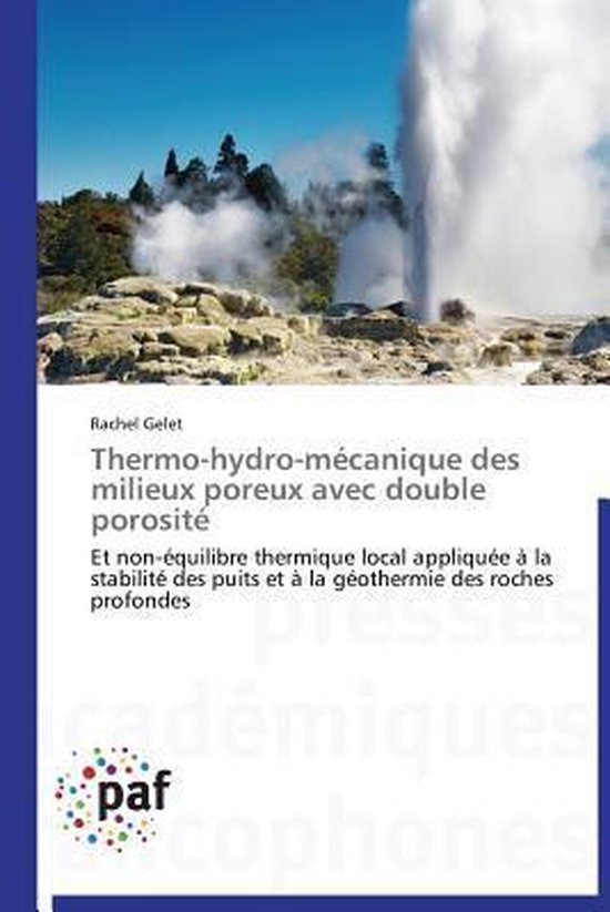 Thermo-hydro-mécanique des milieux poreux avec double porosité, Gelet-R ...