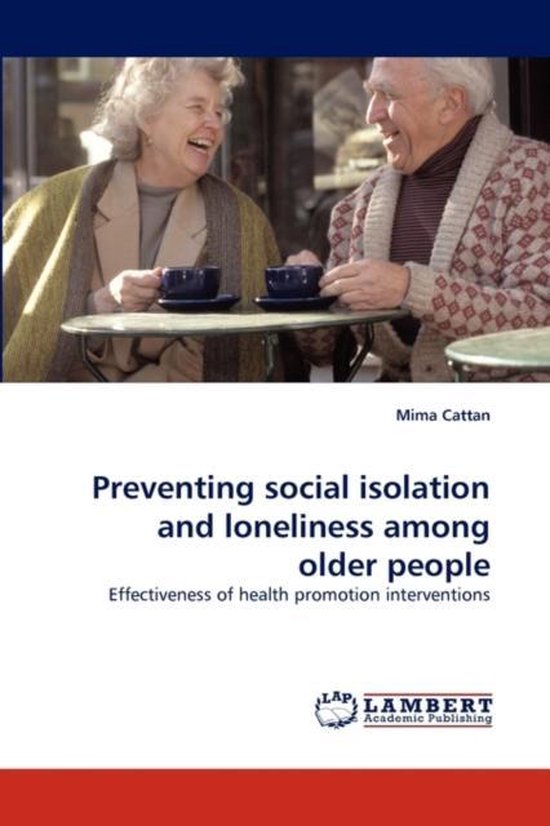 Preventing Social Isolation and Loneliness Among Older People, Mima ... Preventing Social Isolation and Loneliness Among Older People, Mima ...