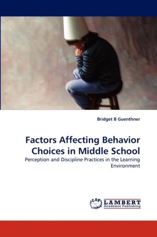 Factors Affecting Behavior Choices in Middle School | 9783838365176 ...