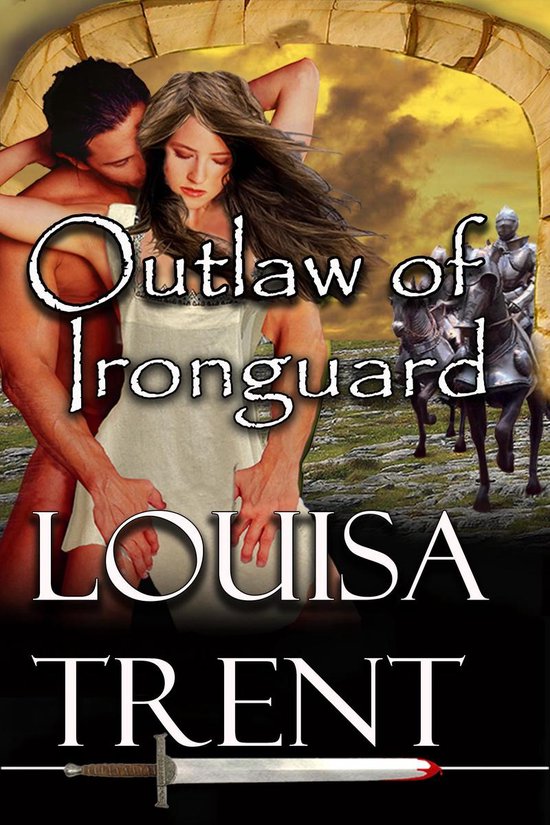 Outlaw of Ironguard (ebook), Louisa Trent | 1230001059120 | Boeken | bol.com
