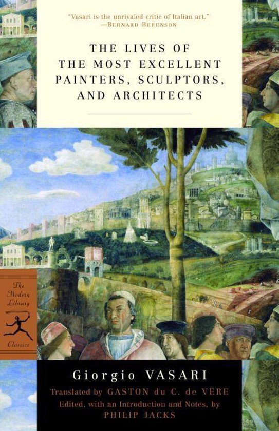 Modern Library Classics - The Lives of the Most Excellent Painters ...
