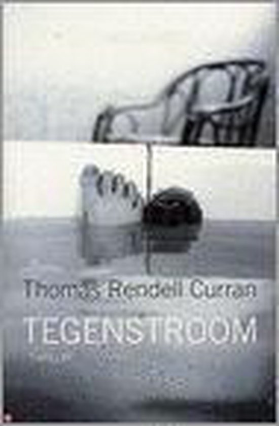 Tegenstroom, Thomas Rendell Curran | 9789056952099 | Boeken | bol