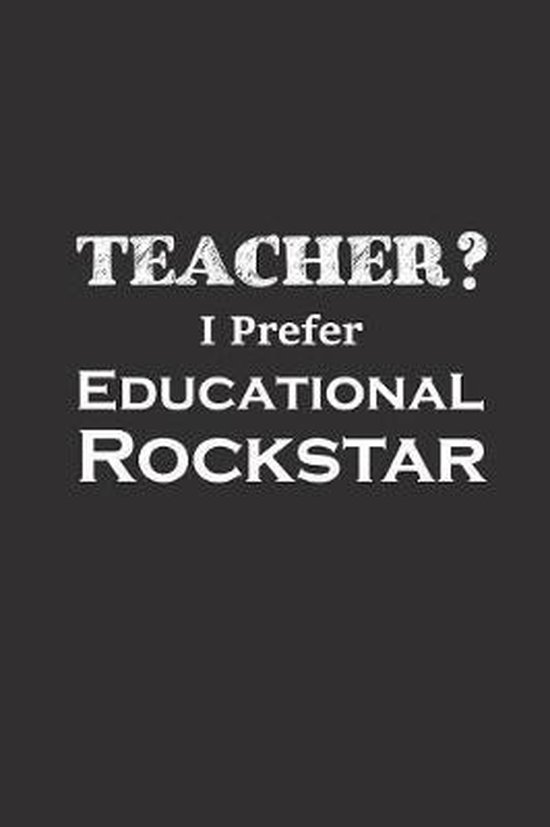 Teacher I Prefer Educational Rockstar, Teacher Appreciation ...