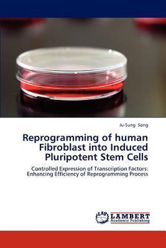 Reprogramming Of Human Fibroblast Into Induced Pluripotent Stem Cells 9783659280535 Bol