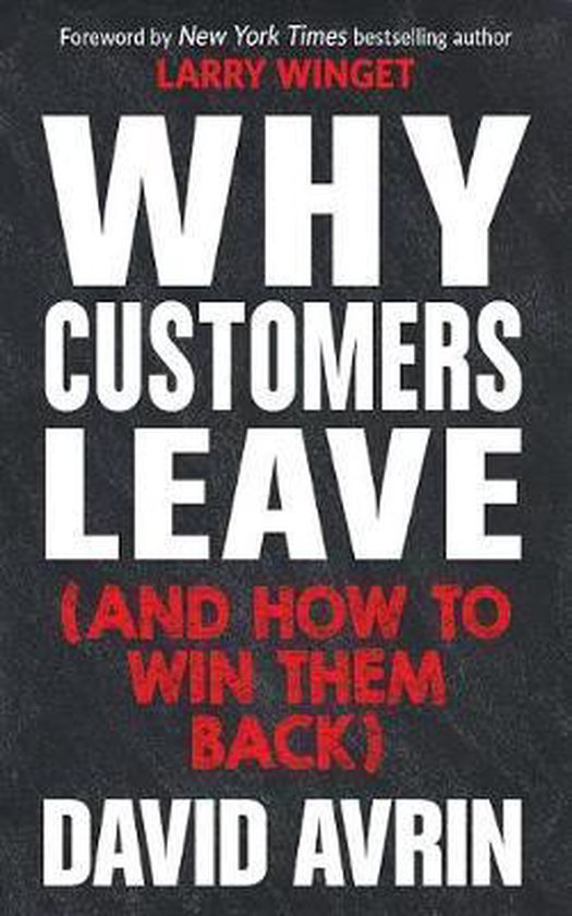 Why Customers Leave and How to Win Them Back, David Avrin ...