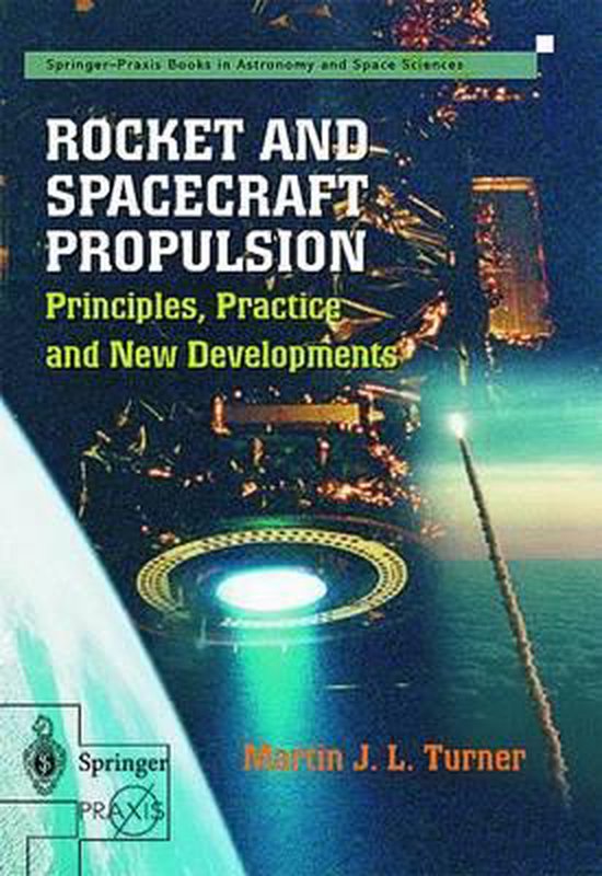 Rocket and Spacecraft Propulsion | 9781852331054 | Martin J.L. Turner ...