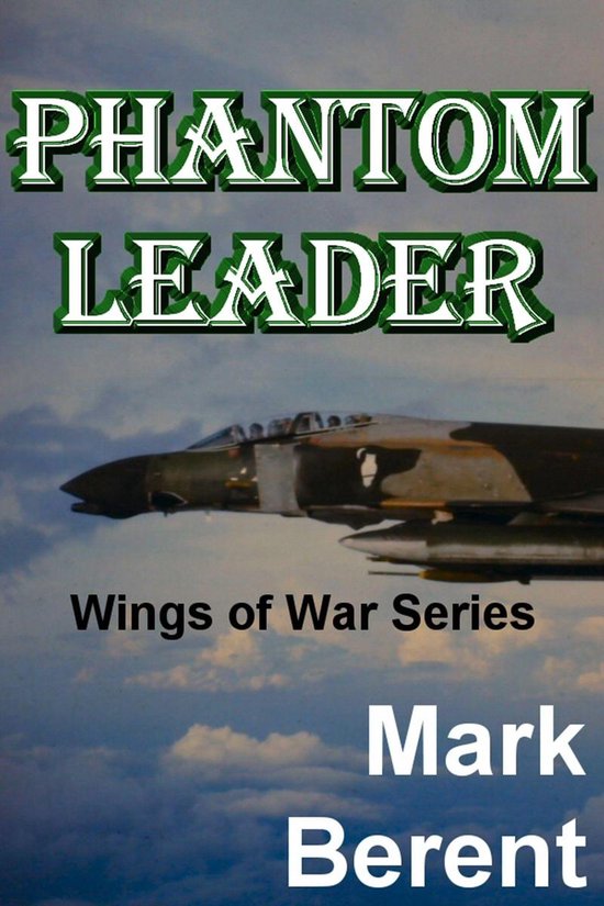 WINGS OF WAR 3 - Phantom Leader (ebook), Mark Berent | 9781452353708 ...
