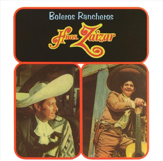 Boleros Rancheros, Hermanos Zaizar | CD (album) | Muziek | bol.com