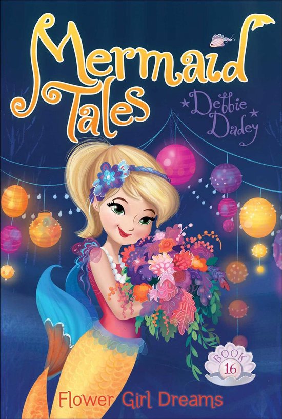 Mermaid Tales - Flower Girl Dreams (ebook), Debbie Dadey ...