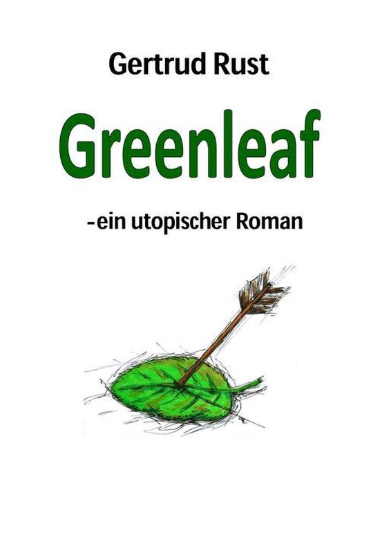 Greenleaf (ebook), Gertrud Rust | 9783738092783 | Boeken | bol.com