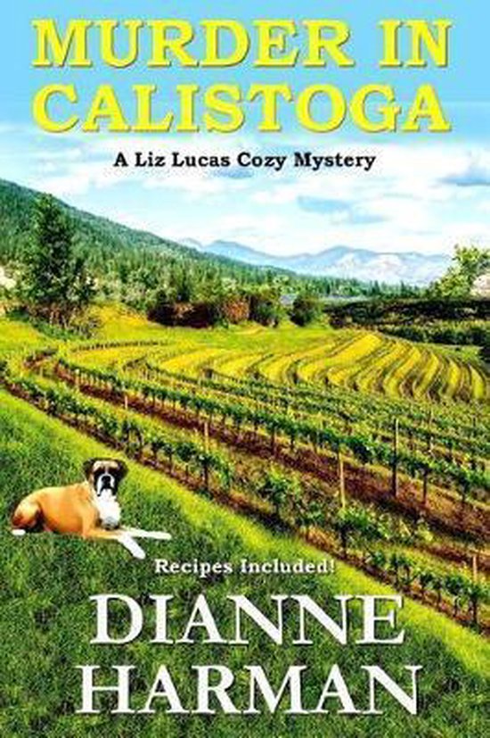 Liz Lucas Cozy Mystery- Murder in Calistoga, Dianne Harman ...