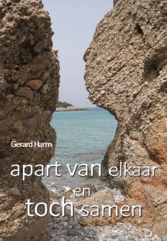 Apart van elkaar en toch samen, Gerard Harm | 9789081646321 | Boeken ...