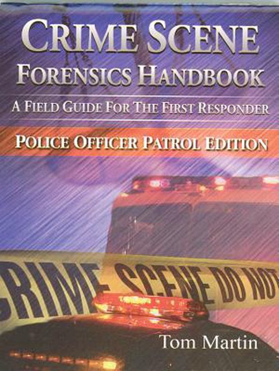 Crime Scene Forensics Handbook, Tom Martin | 9781932777499 | Boeken ...