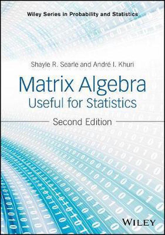 Matrix Algebra Useful for Statistics | 9781118935149 | SR Searle ...