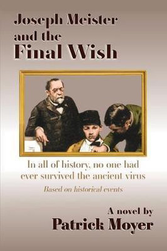 Joseph Meister and the Final Wish | 9780578437545 | Patrick Moyer ...