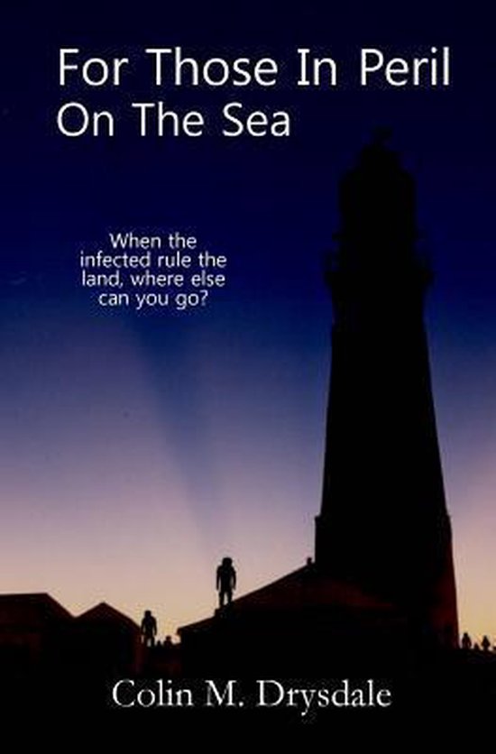 For Those in Peril on the Sea, Colin M. Drysdale | 9780956897473 ...