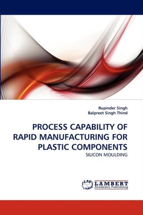 Process Capability of Rapid Manufacturing for Plastic Components | 9783843387354 |... | bol