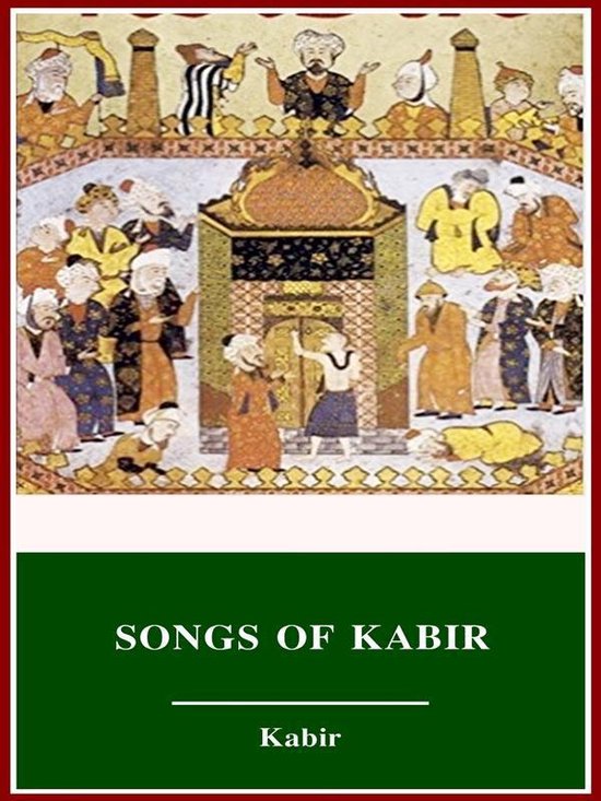 Songs of Kabir (ebook), Rabindranath Tagore | 1230002552149 | Boeken | bol
