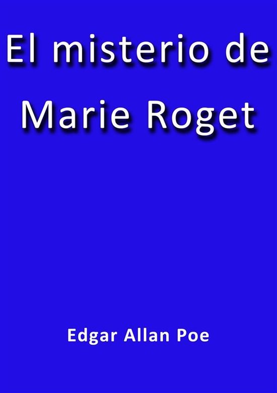 El misterio de Marie Roget (ebook), Edgar Allan Poe | 9788826005843 | Boeken | bol.com