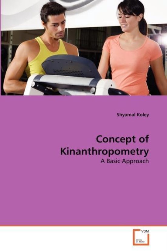 Concept of Kinanthropometry, Shyamal Koley | 9783639304787 | Boeken | bol