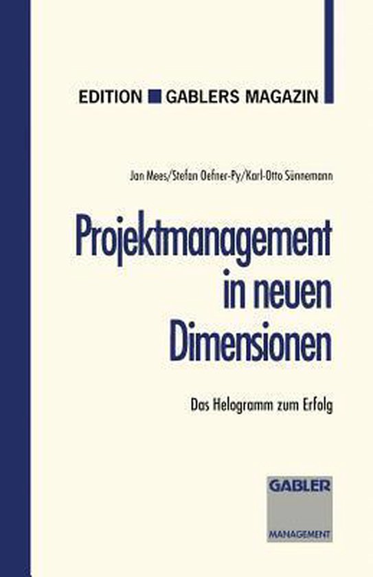 Edition Gabler's Magazin- Projektmanagement in neuen Dimensionen, Jan ...