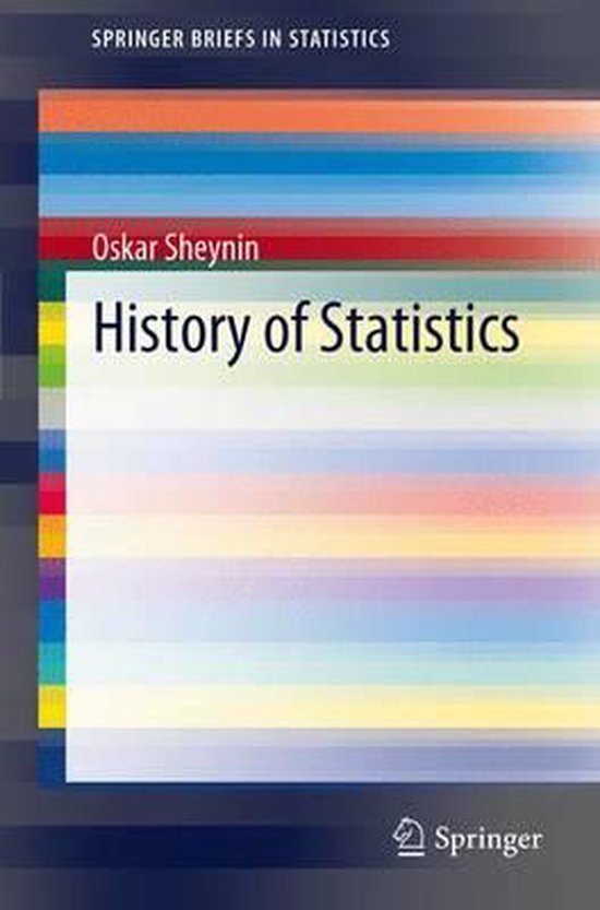 History of Statistics | 9783642234798 | Oskar Sheynin | Boeken | bol.com