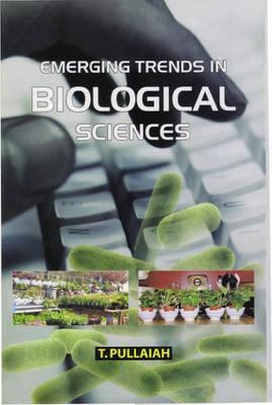 Emerging Trends in Biological Sciences, Dr T. Pullaiah | 9788170356066 ...