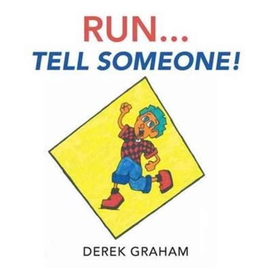 Run . . . Tell Someone!, Derek Graham | 9781524625849 | Boeken | bol.com