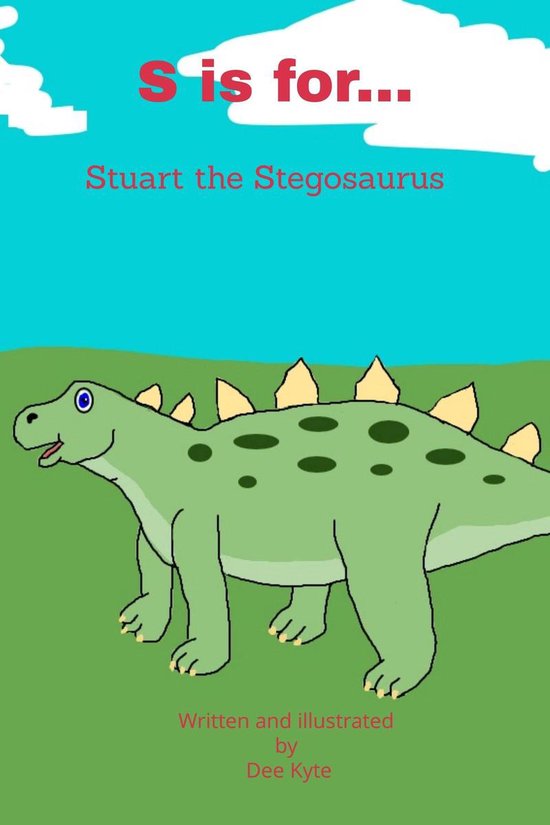 My Dinosaur Alphabet - S is for... Stuart the Stegosaurus (ebook), Dee ...