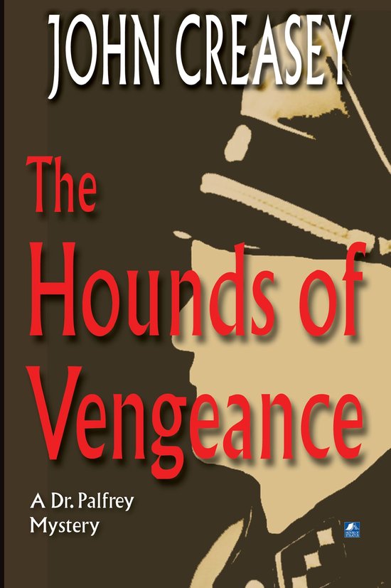Dr. Palfrey 6 - The Hounds of Vengeance (ebook), John Creasey ...