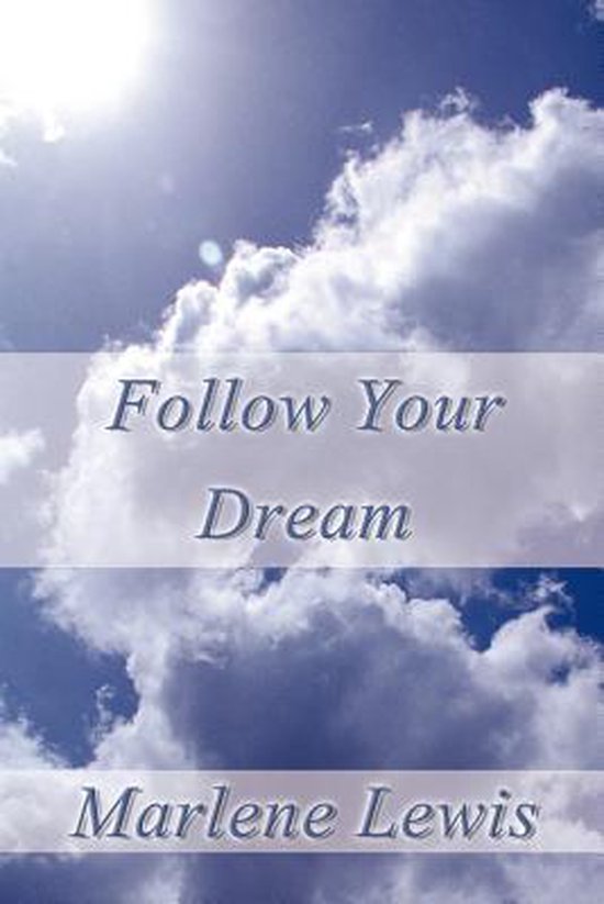 Follow Your Dream, Marlene Lewis | 9781462640898 | Boeken | bol.com