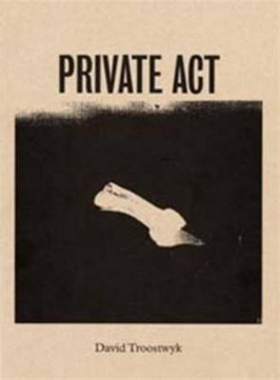 Private Act, David Troostwyk | 9780907623311 | Boeken | bol