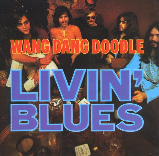 Wang Dang Doodle, Livin' Blues | CD (album) | Muziek | bol