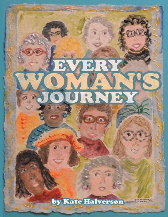 Every Woman's Journey (ebook), Kate Halverson | 9781483417196 | Boeken ...