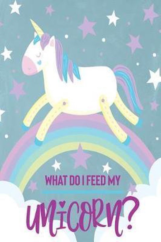 What Do I Feed My Unicorn, Ss Design Co | 9781792667145 | Boeken | bol.com