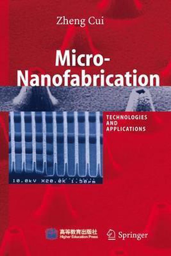Micro-nanofabrication | 9783642066979 | Zheng Cui | Boeken | bol