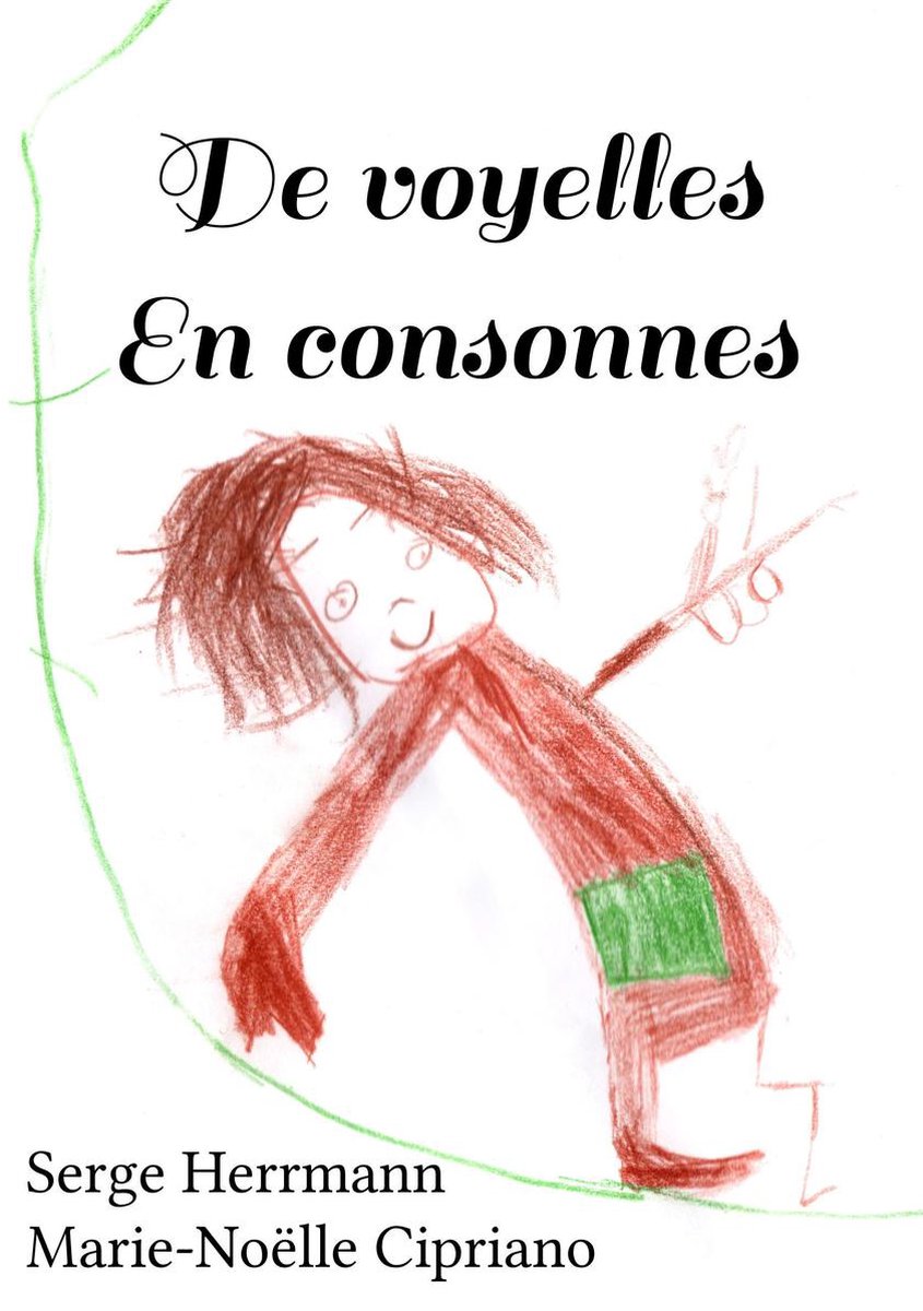 De voyelles en consonnes (ebook), Serge Herrmann | 9782322106455 ...