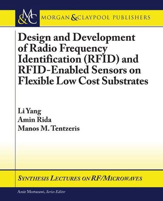 Design And Development Of Rfid And Rfid Enabled Sensors On Flexible Low Cost