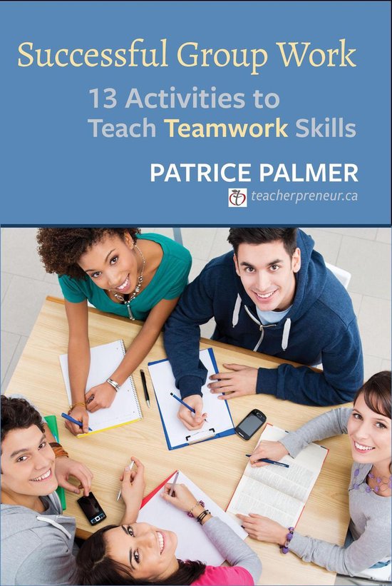 Teacher Tools 2 - Successful Group Work: 13 Activities to Teach ...