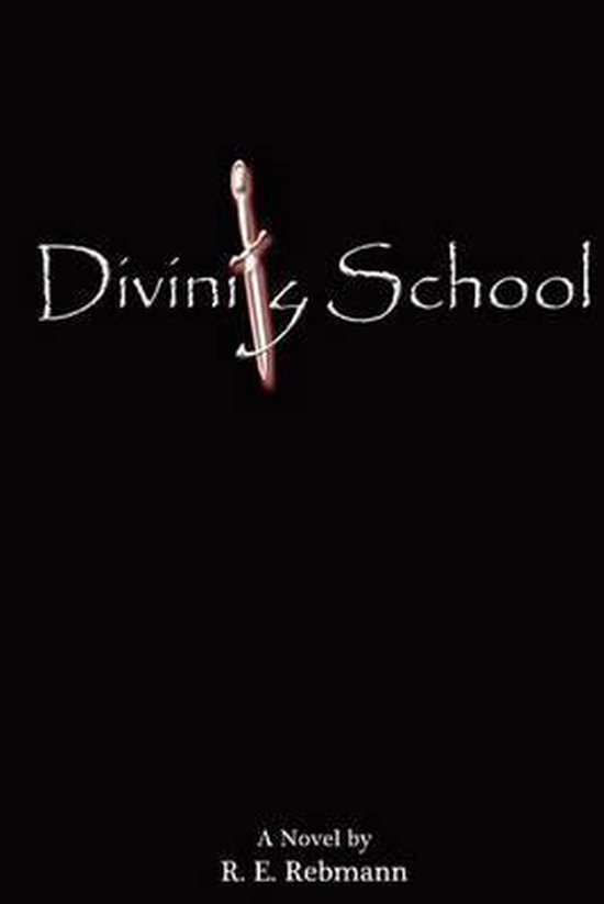 Divinity School, R E Rebmann | 9781475154955 | Boeken | bol.com