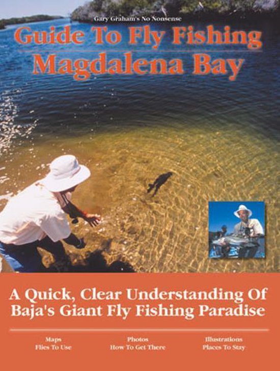 Guide to Fly Fishing Magdalena Bay (ebook), Gary Graham | 9781618812391 | Boeken | bol.com