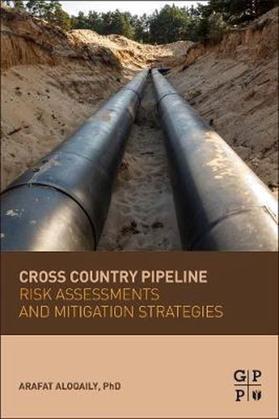 Cross Country Pipeline Risk Assessments and Mitigation Strategies ...