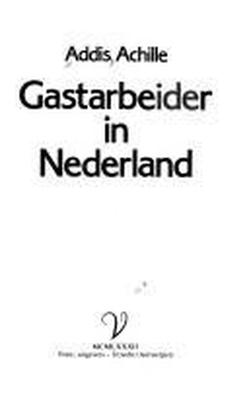 GASTARBEIDER IN NEDERLAND, Addis | 9789020431834 | Boeken | bol