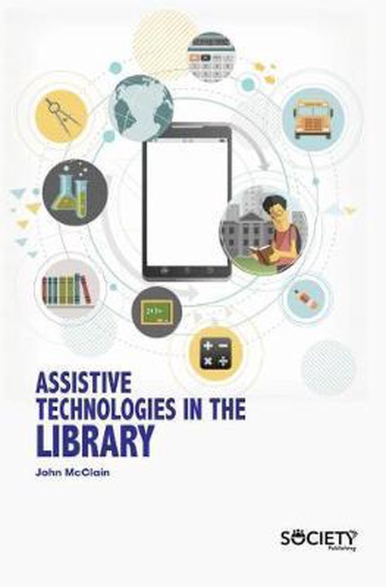Assistive Technologies in the Library | 9781773614540 | John Mcclain ...