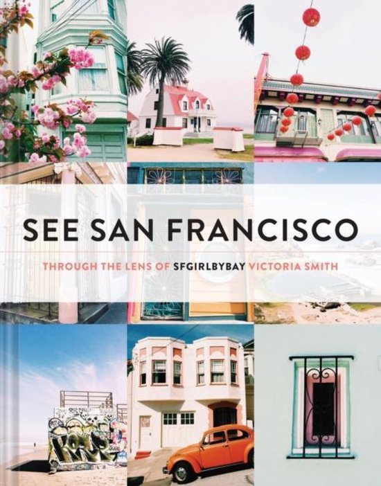 See San Francisco, Victoria Smith | 9781452138206 | Boeken | bol.com